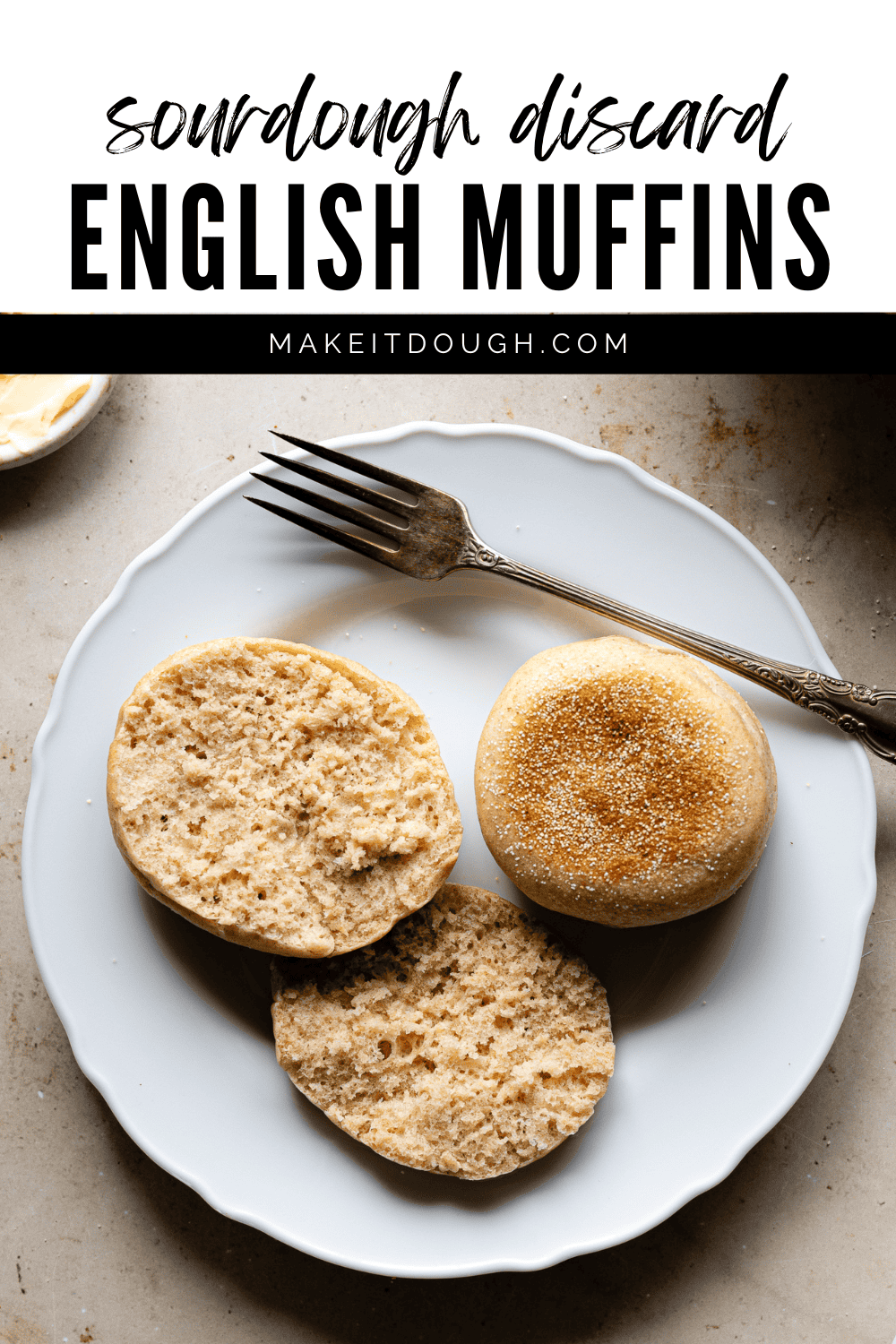 Sourdough Discard English Muffins - Make It Dough